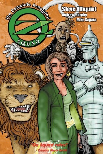 The Complete Annotated Oz Squad: Ahlquist, Steve, Murphy, Andrew ...