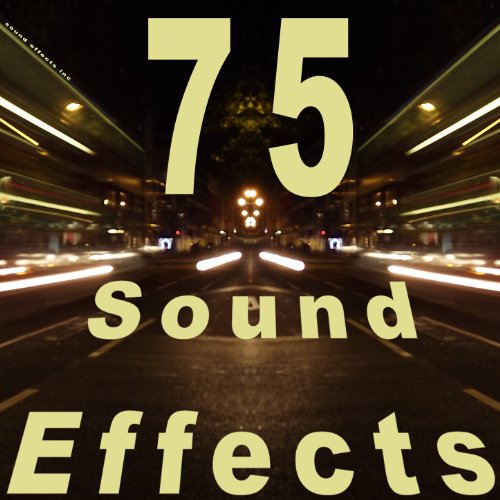 Amazon Music - Sound Effects Inc.の75 Sound Effects - Amazon.co.jp