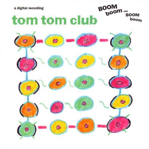 Tom Tom Club Boom Boom Chi Boom Boom at Sarah Alanson blog