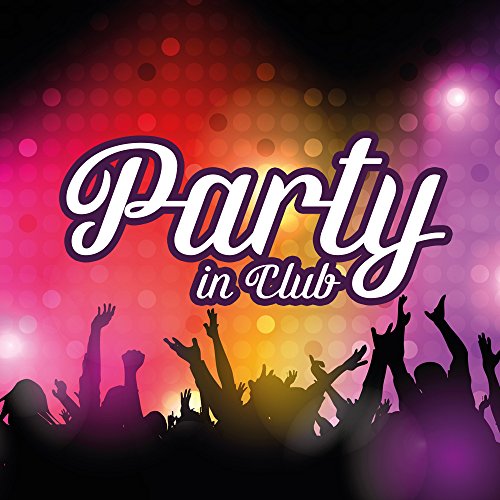 Play Party in Club – Summer Hits 2017, Relax, Ibiza Party Night ...