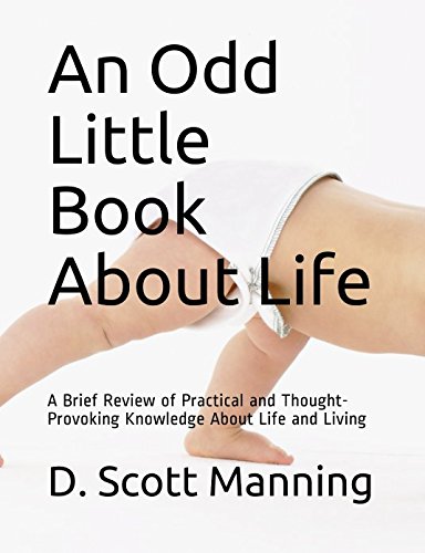 Amazon.com: An Odd Little Book About Life: A Brief Review of Practical ...