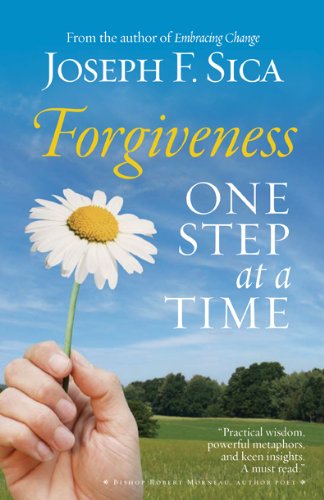 Forgiveness: One Step at a Time: Joseph F. Sica: 9781585957620: Amazon ...
