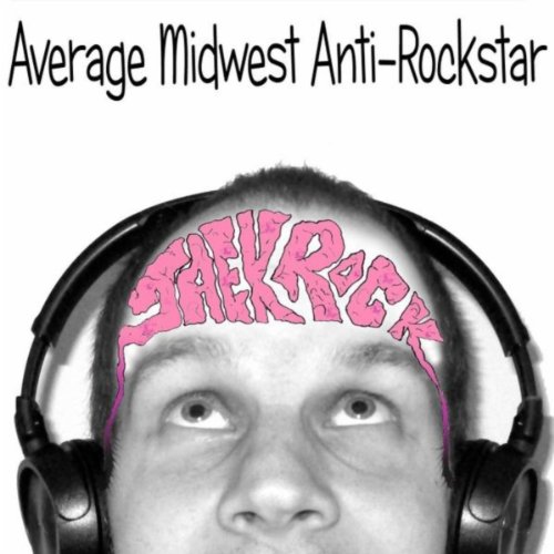 Amazon.com: Average Midwest Anti-Rockstar : Jaek Rock: Digital Music