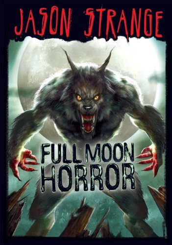 Amazon.com: Full Moon Horror (Jason Strange) eBook : Strange, Jason ...