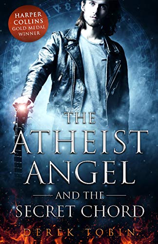 The Atheist Angel and the Secret Chord eBook : Tobin, Derek: Amazon.co ...