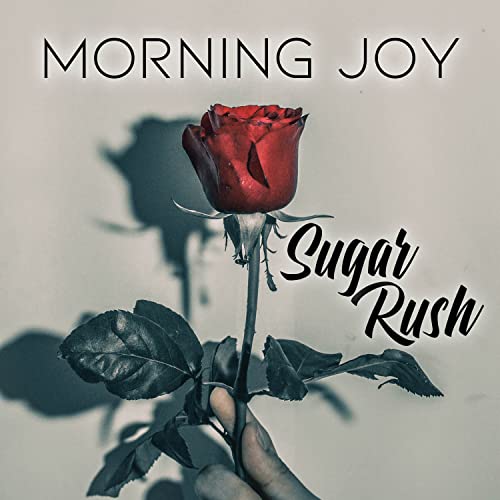 Sugar Rush von Morning Joy auf Amazon Music Unlimited