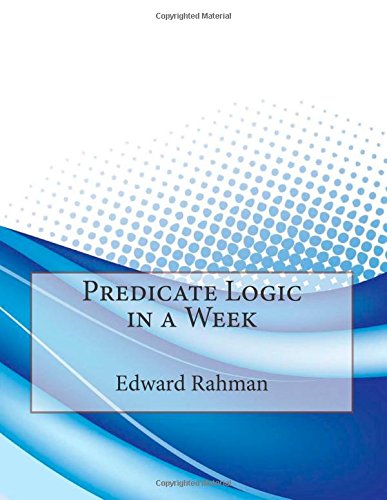 Amazon.in: Buy Predicate Logic in a Week Book Online at Low Prices in ...