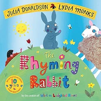 The Rhyming Rabbit 10th Anniversary Edition: Donaldson, Julia ...