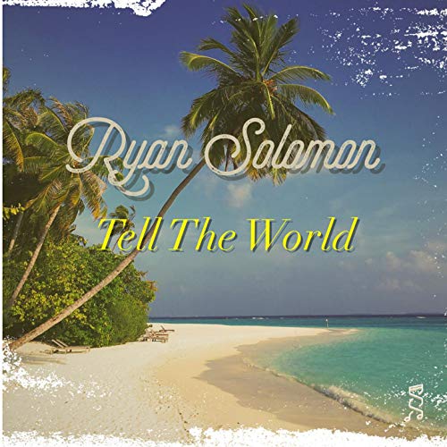Play Tell The World by Ryan Solomon on Amazon Music Unlimited