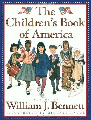 The Children's Book of America: Bennett, William J., Hague, Michael ...
