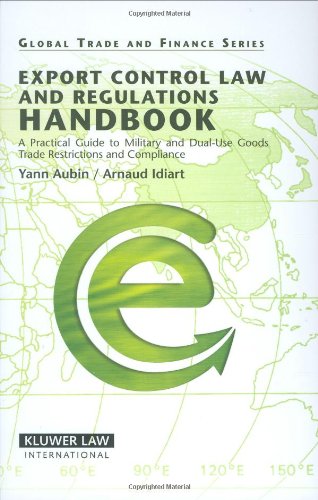 Export Control Law and Regulations Handbook: A Practical Guide to ...