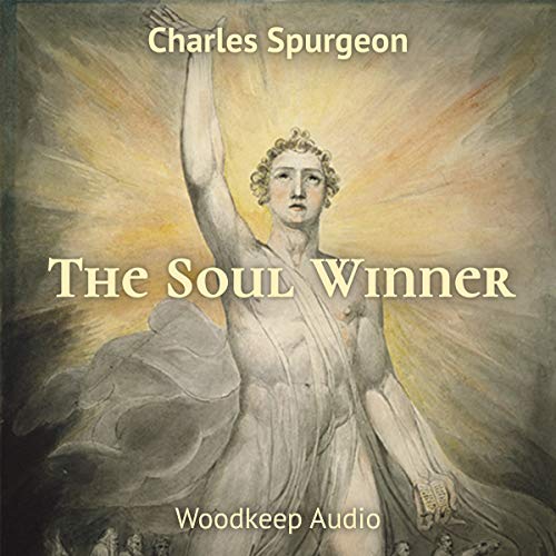Amazon.com: The Soul Winner (Audible Audio Edition): Charles Spurgeon ...