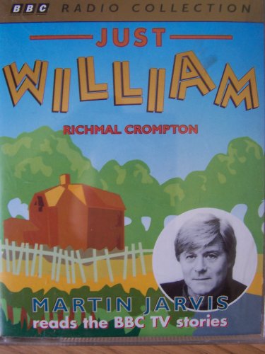 Just William (BBC Young Collection): Richmal Crompton, Martin Jarvis ...