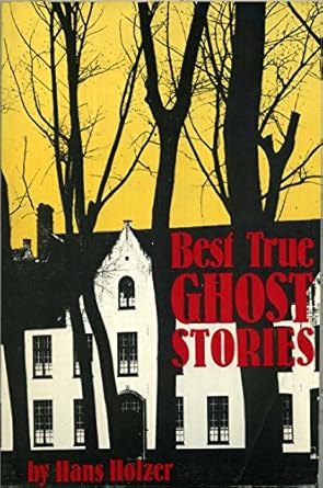 Amazon.com: Best True Ghost Stories: 9780130719287: Holzer, Hans: Books