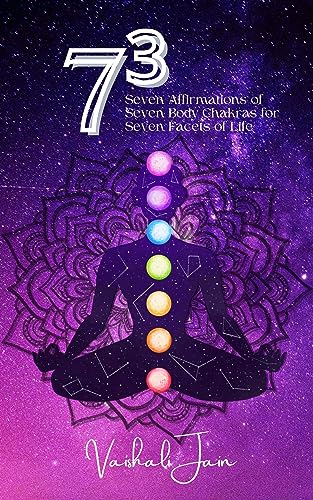 7³: Seven Affirmations of Seven Body Chakras for Seven Facets of Life ...