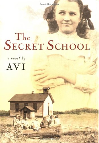 The Secret School: Avi: 9780152163754: Amazon.com: Books