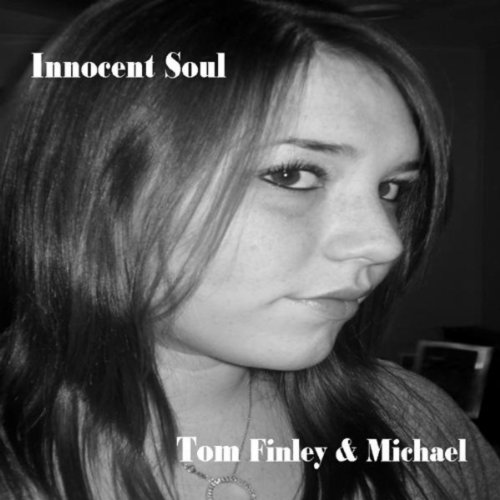 Amazon.co.jp: Innocent Soul : Tom Finley & Michael: Digital Music