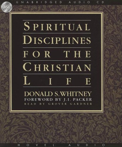 Spiritual Disciplines for the Christian Life: Whitney, Donald ...