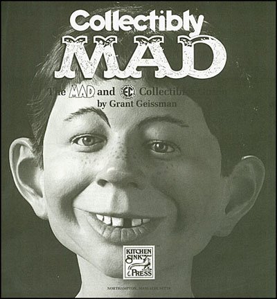 Collectibly Mad: The Mad and Ec Collectibles Guide/Signed Limited ...