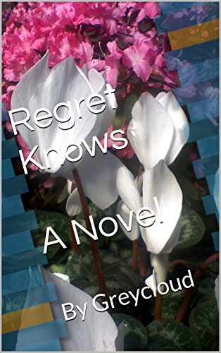 Regret Knows: By Greycloud - Kindle edition by Eichstedt, Jean, Sampson ...