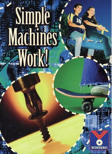 Simple Machines Work!: Physical Science (Winners): unknown author ...