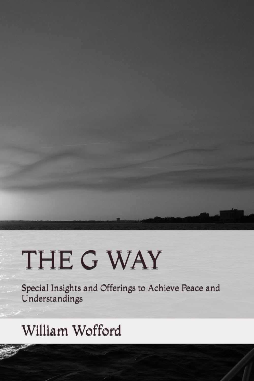 The G Way: Special Insights and Offerings to Achieve Peace and ...
