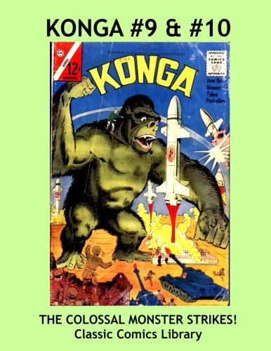Konga Comics Issues #9 & #10: 2 Full Issues of Thrilling Action ...