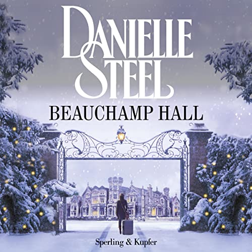 Beauchamp Hall (Audio Download): Danielle Steel, Alessandra De Luca ...