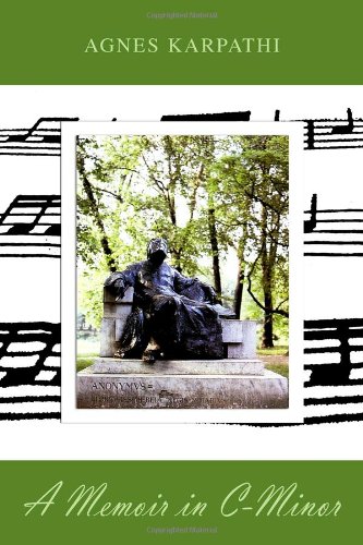 A Memoir in C-Minor: Agnes Karpathi: 9781434904928: Amazon.com: Books
