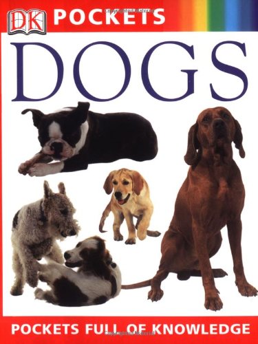 Dogs (DK Pockets): DK Publishing: 9780789495914: Amazon.com: Books