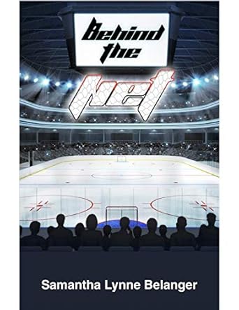 Behind The Net - Kindle edition by Belanger, Samantha, Belanger, Ryan ...