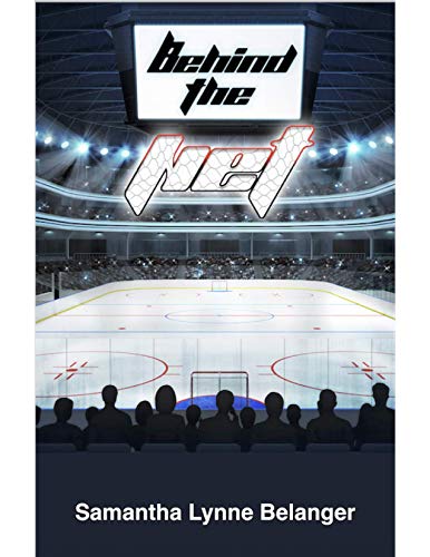 Behind The Net - Kindle edition by Belanger, Samantha, Belanger, Ryan ...