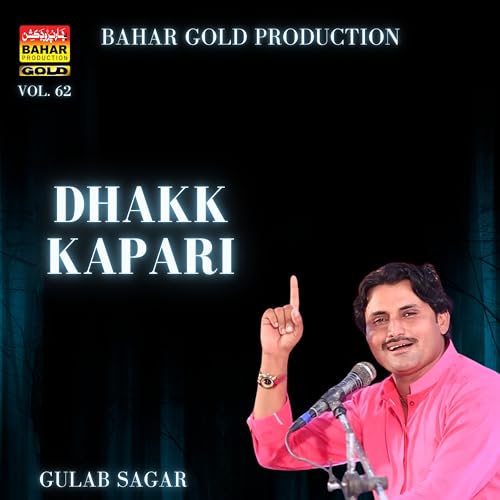 Play Dhakk Kapari, Vol. 62 by Gulab Sagar on Amazon Music Unlimited