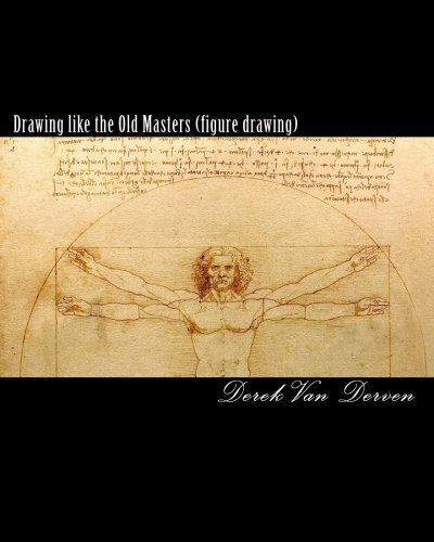 Amazon | Drawing Like the Old Masters Figure Drawing | Van Derven ...