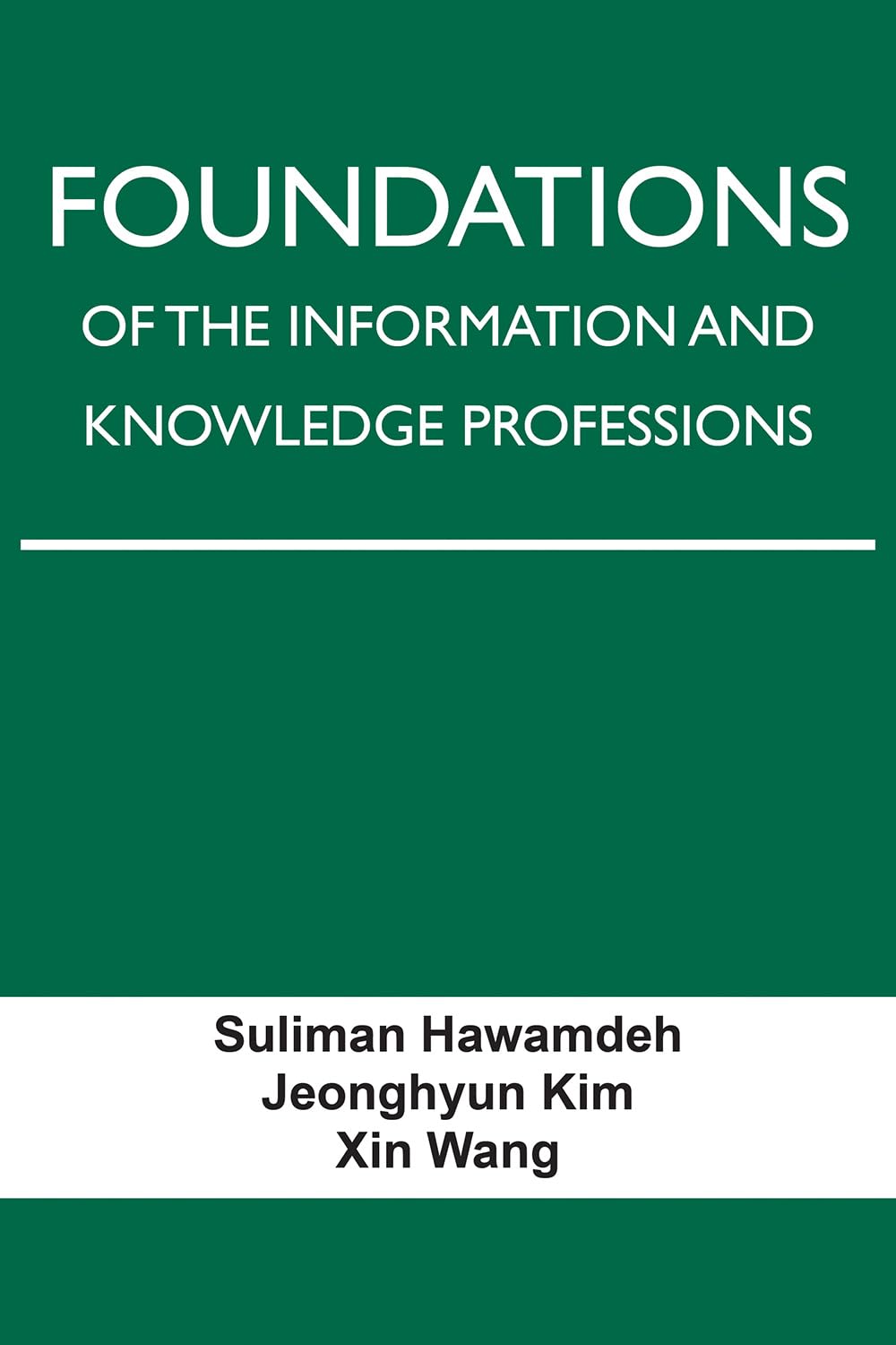 Amazon.com: Foundations of the Information and Knowledge Professions ...
