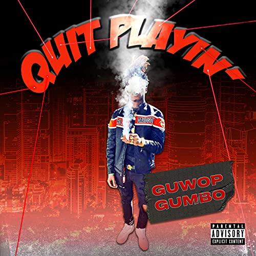 Quit playin de Guwop Gumbo en Amazon Music Unlimited