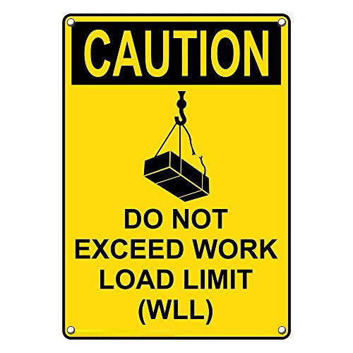 Weatherproof Plastic Vertical OSHA Caution Do Not Exceed Work Load ...