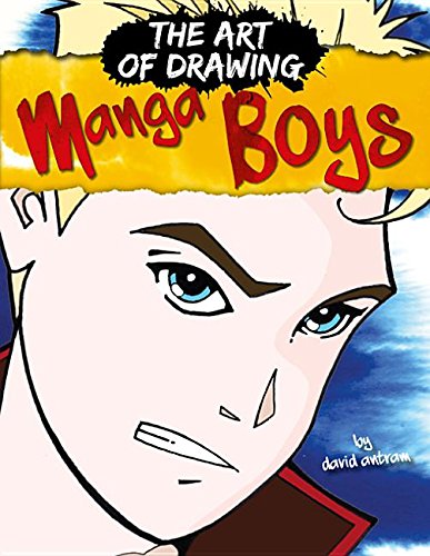 Amazon | The Art of Drawing Manga Boys | Antram, David | Cartooning