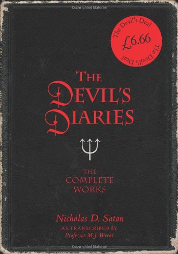 The Devil's Diaries: The Complete Works: Satan, Nicholas D.: 9781905695966: Books - Amazon.ca