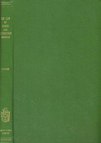 The Law of Parks and Recreation Grounds: Roland Joseph Roddis: Amazon ...