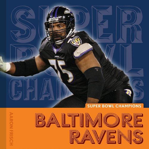Baltimore Ravens (Super Bowl Champions): Frisch, Aaron: 9781608180141 ...