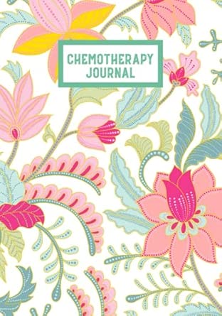 Chemotherapy Journal: Record Your Cancer Medical Treatment Cycle Charts ...