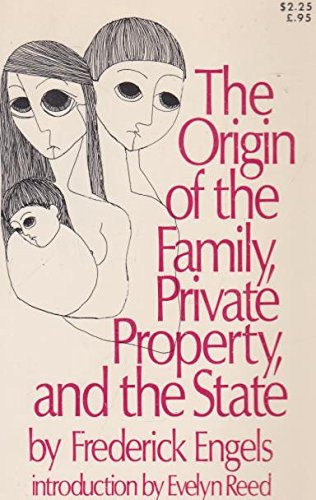 The Origin of The Family, Private Property, and The State: Frederick ...
