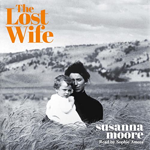 The Lost Wife (Audio Download): Susanna Moore, Sophie Amoss, Weidenfeld ...
