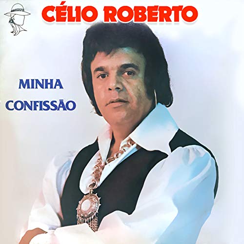 Amazon.com: Minha Confissão : Célio Roberto: Digital Music