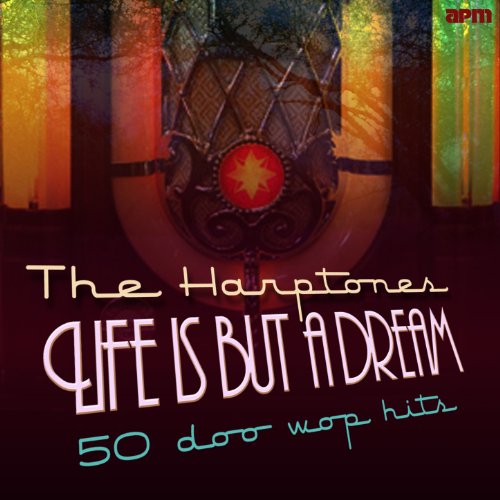 Play Life Is but a Dream - 50 Doo Wop Originals by The Harptones on ...
