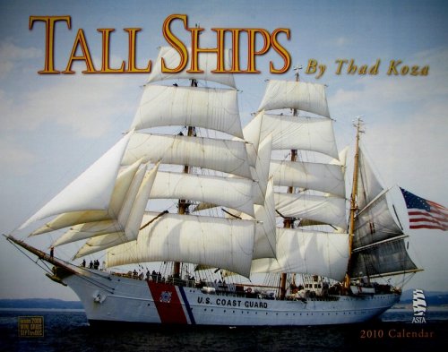 Tall Ships 2010 Calendar: Tide-Mark Press: 9781594905728: Amazon.com: Books