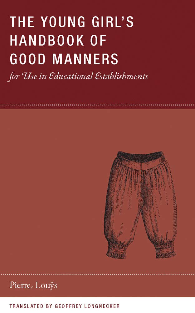 The Young Girl's Handbook of Good Manners for Use in Educational ...