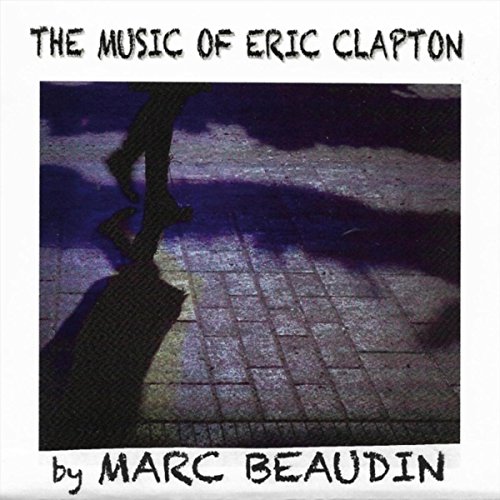 Amazon.com: The Music of Eric Clapton : Marc Beaudin: Digital Music