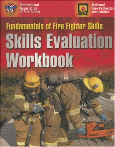 Fundamentals of Fire Fighter Skills: Skills Evaluation Workbook ...